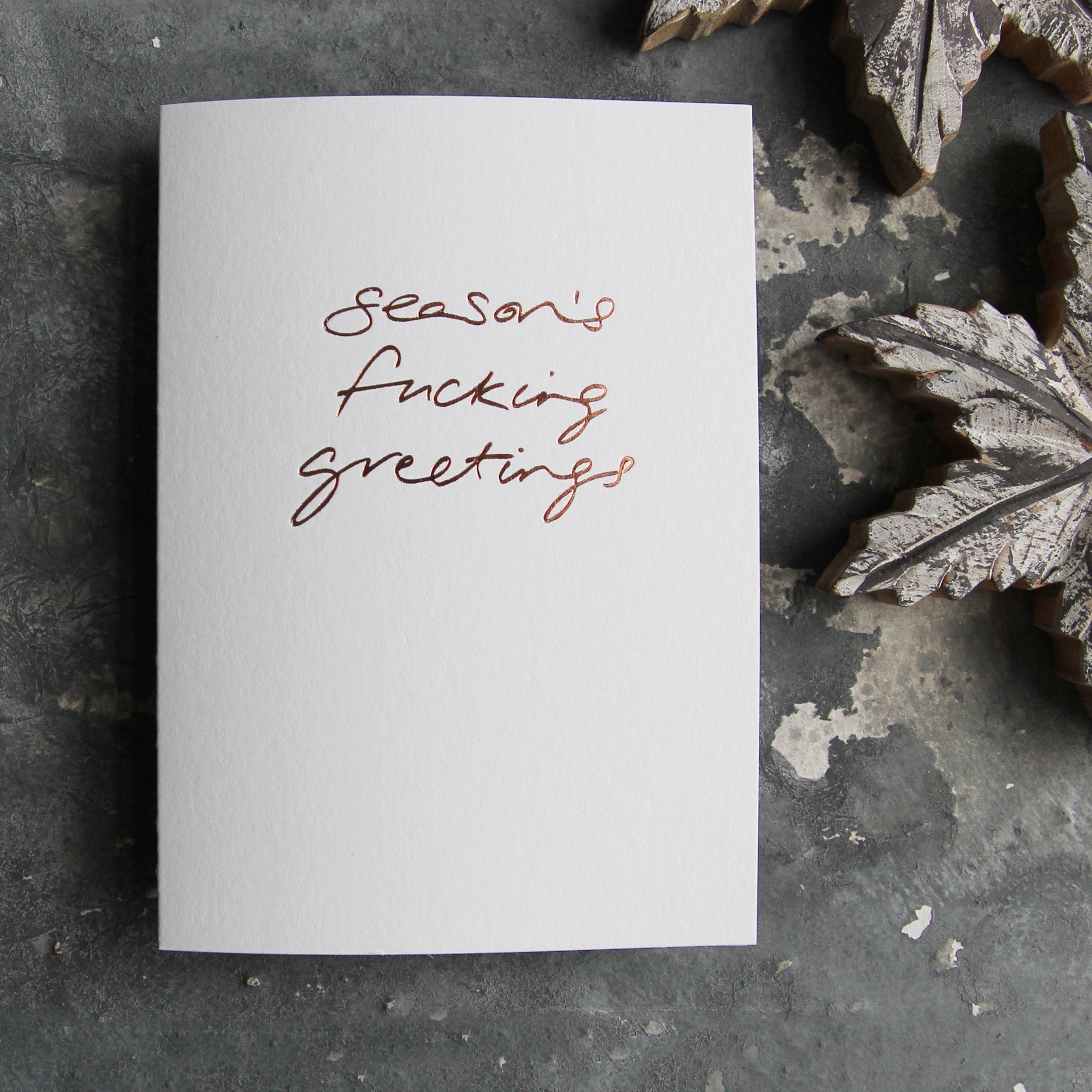 Season s Fucking Greetings Christmas Card Rose Gold Foil Text From Season s Fucking Greetings Christmas Card Rose Gold Foil Text From